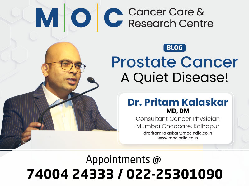 Prostate Cancer- A Quiet Disease! | Dr Pritam Kalaskar | MOC Thane